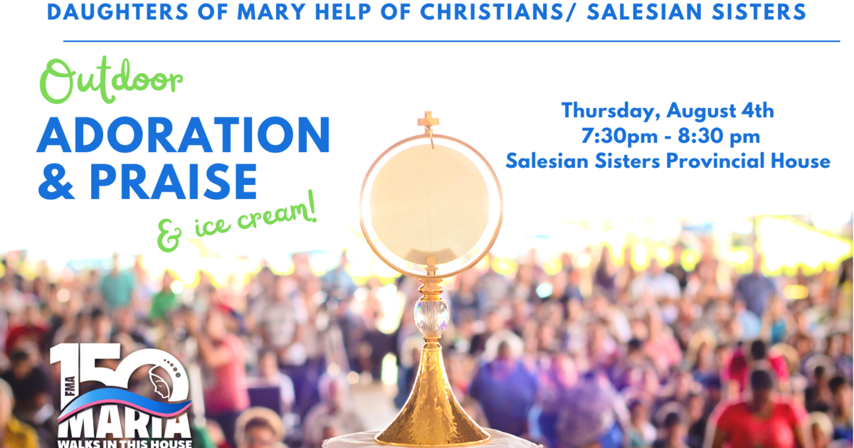 Outdoor Adoration, Praise, & Ice cream | Salesian Sisters of St. John Bosco